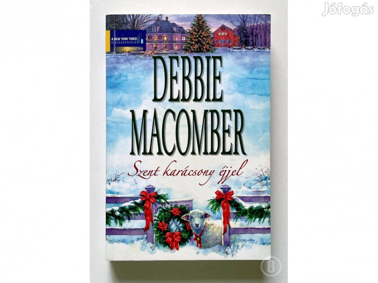 Debbie Macomber: Szent karácsony éjjel - - - Csak személyesen! - XI ...