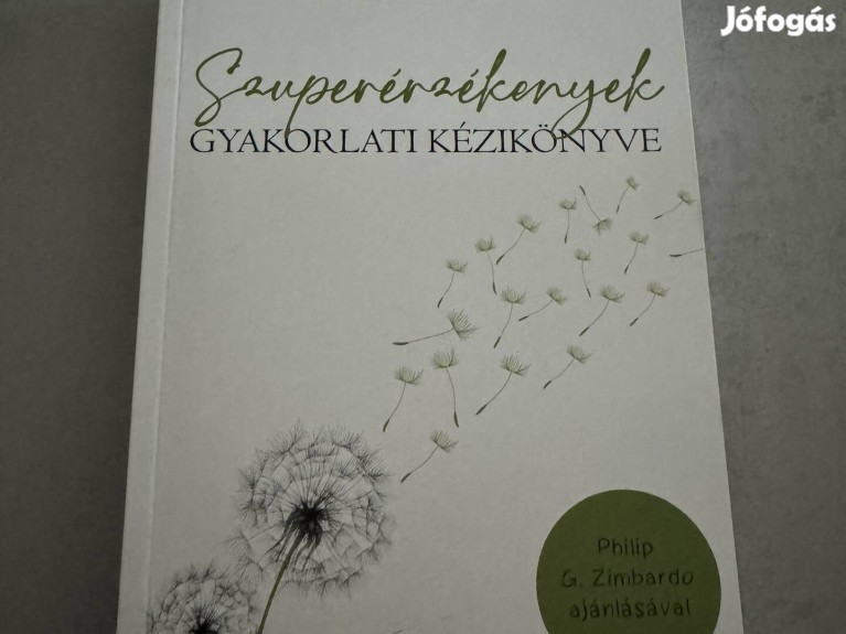 Elaine N. Aron - Szuperérzékenyek kézikönyve - XIV. kerület, Könyv - Jófogás