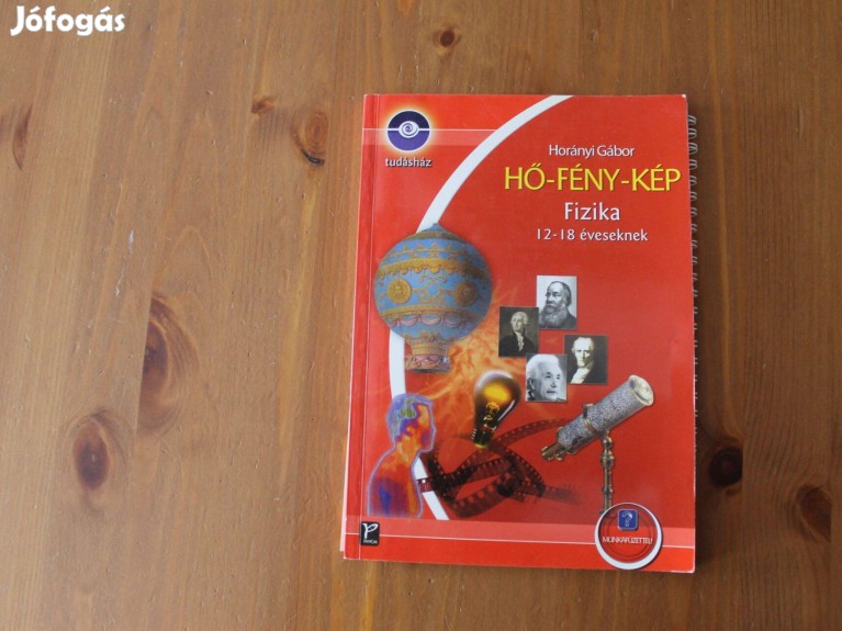 Fizika 12-18 éveseknek. Tudásház sorozat tankönyv + Mf egyben - IV ...