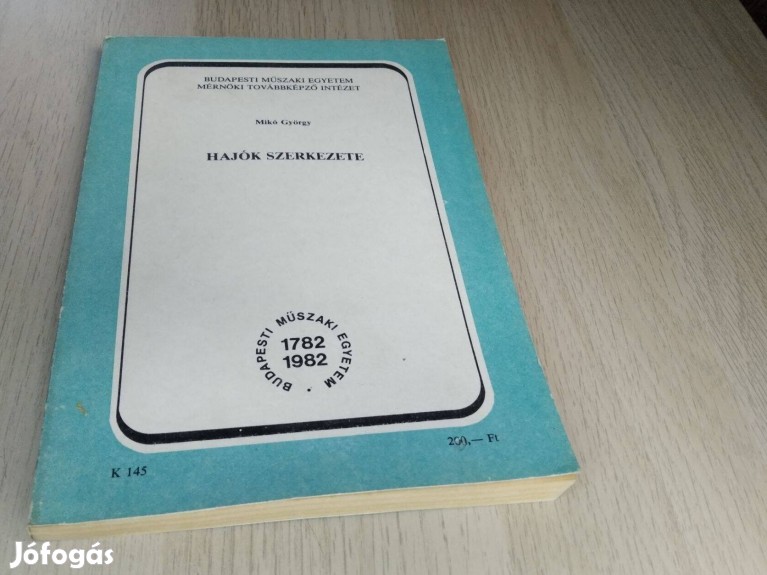 Mikó György - Hajók szerkezete - Domoszló, Szakkönyv, kézikönyv - Jófogás