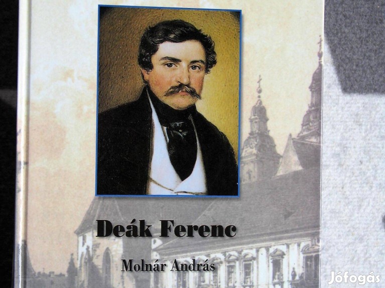 Molnár András: Deák Ferenc - Érd, Könyv - Jófogás