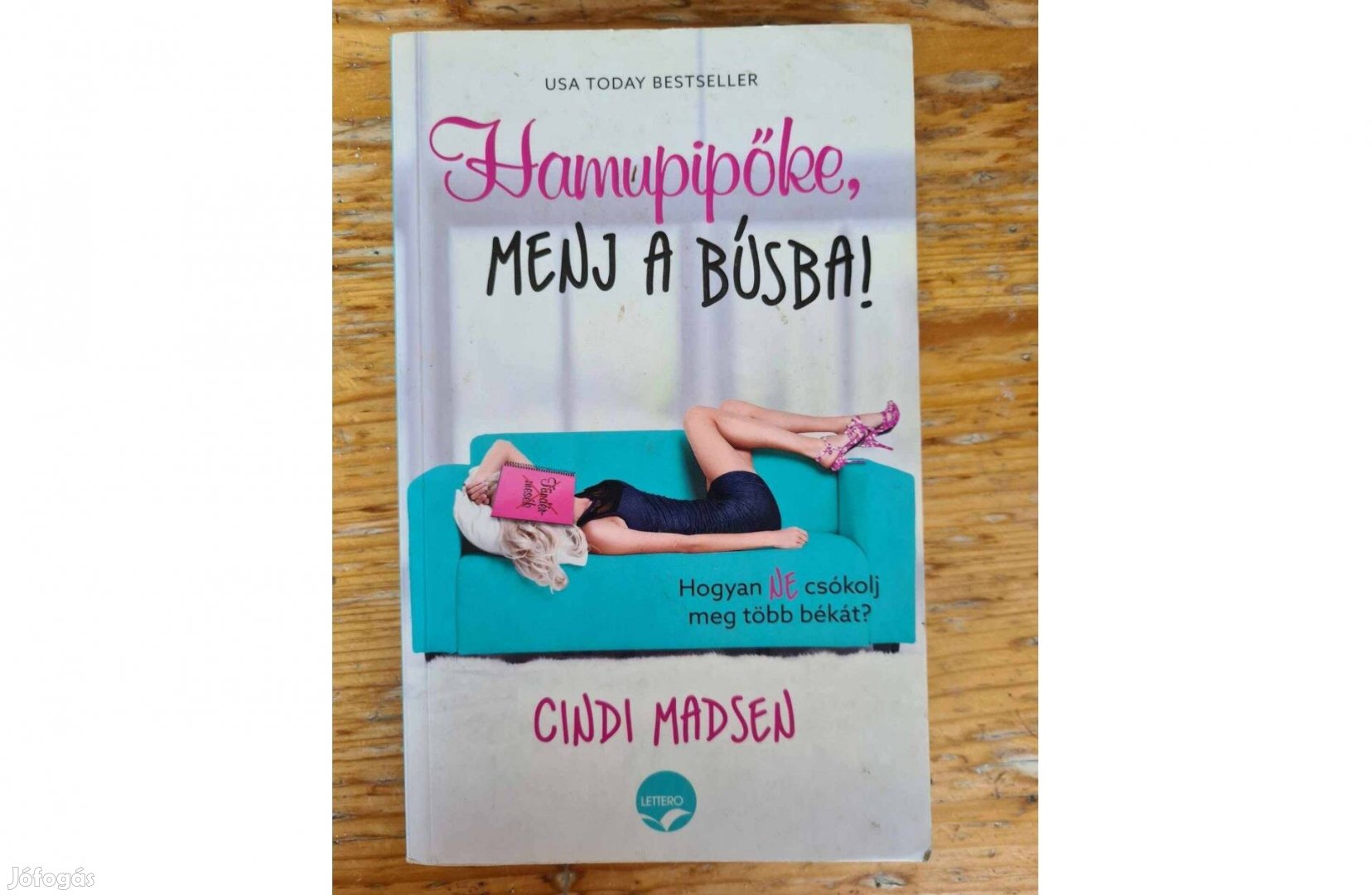 Cindi Madsen - Hamupipőke, menj a búsba! ifj.könyv - III. kerület ...
