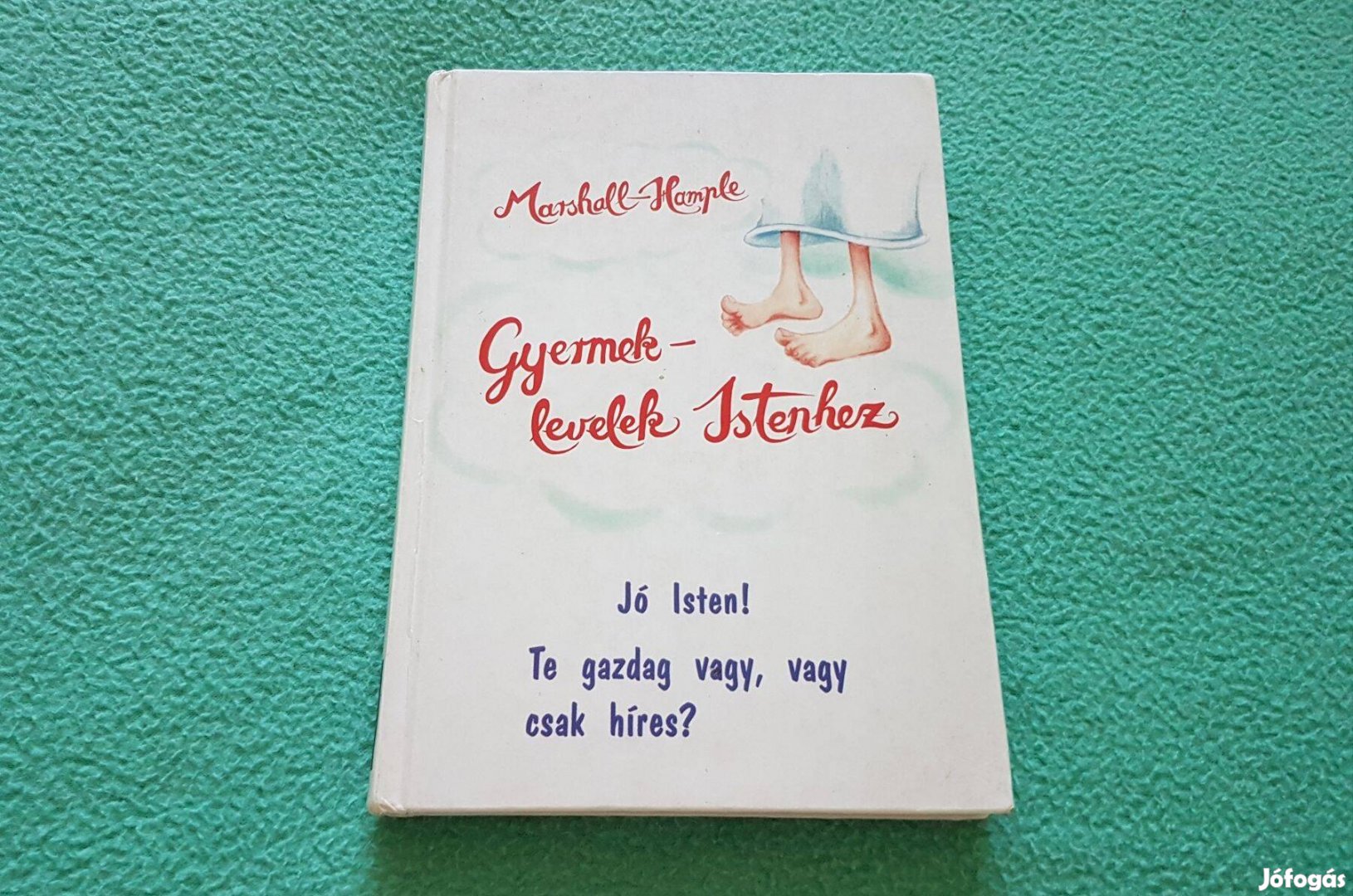 Eric Marshall és Stuart Hample: Gyermeklevelek Istenhez könyv - XIV ...