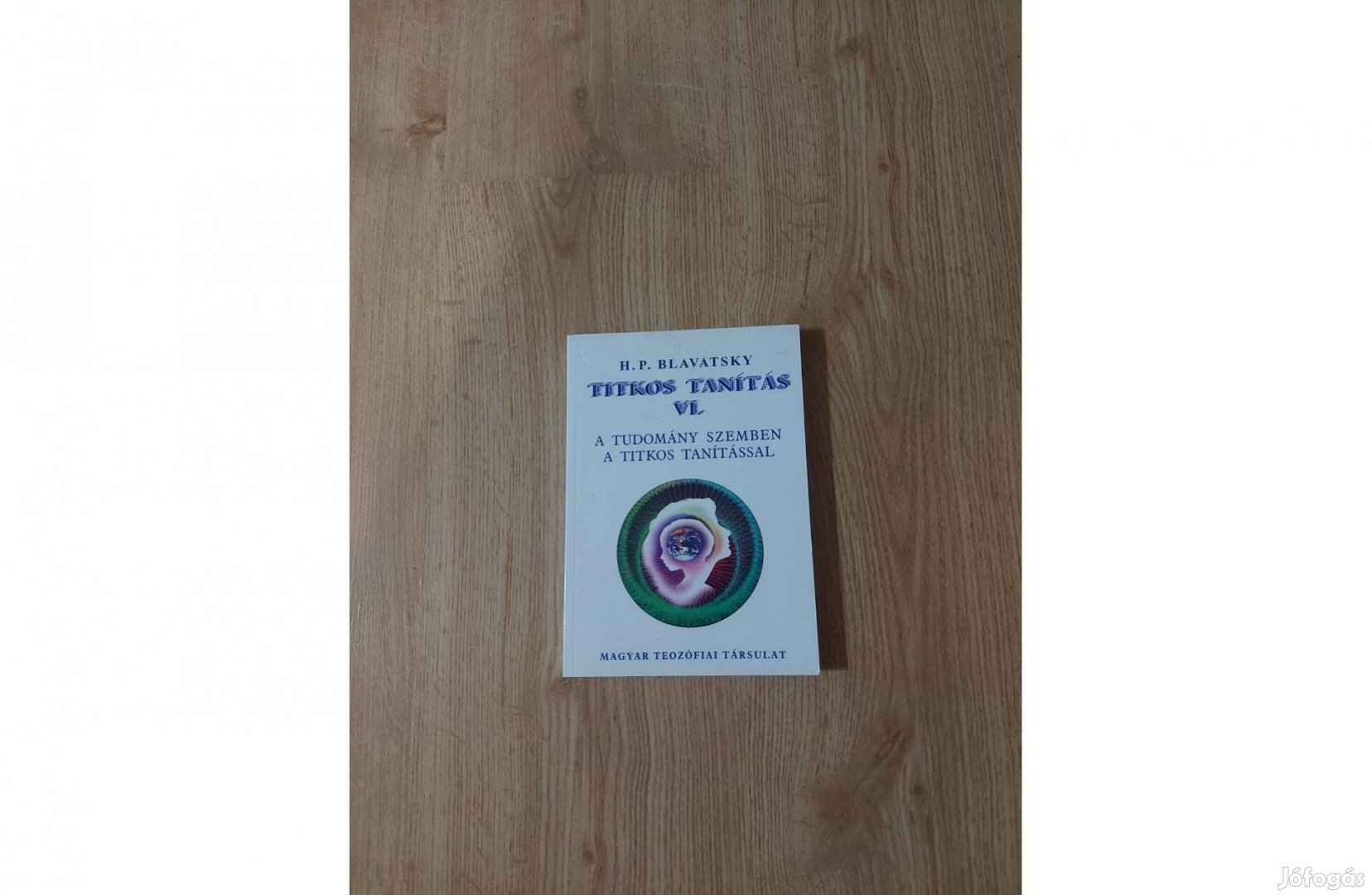 H. P. Blavatsky: A tudomány szemben a Titkos Tanítással - III. kerület, Könyv - Jófogás