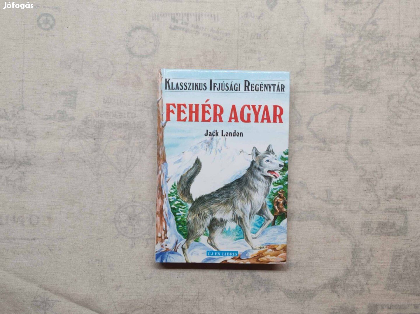 Jack London - Fehér Agyar - Nyírszőlős, Ifjúsági irodalom - Jófogás