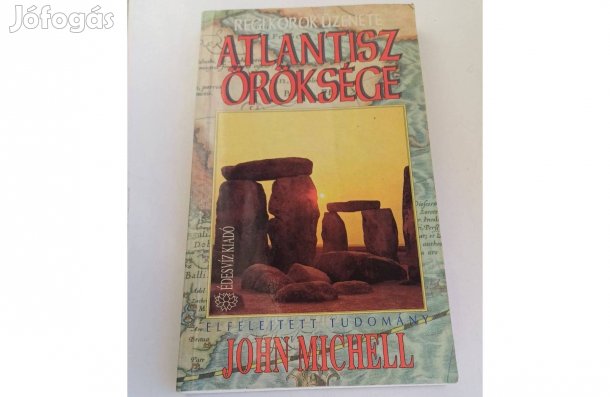 John Michell Atlantisz öröksége - Miskolc, Könyv - Jófogás